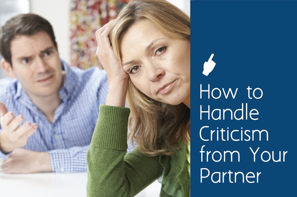 How to Handle Criticism From Your Partner | Be Irresistible