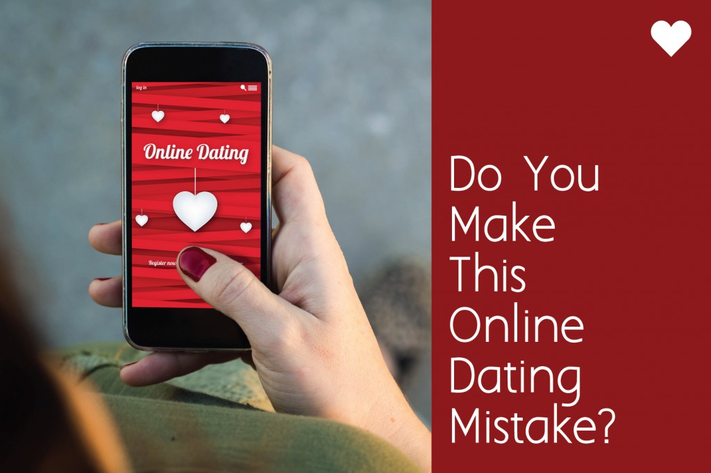 Do You Make This Online Dating Mistake? | Be Irresistible