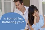 Is Something Bothering you? - Be Irresistible